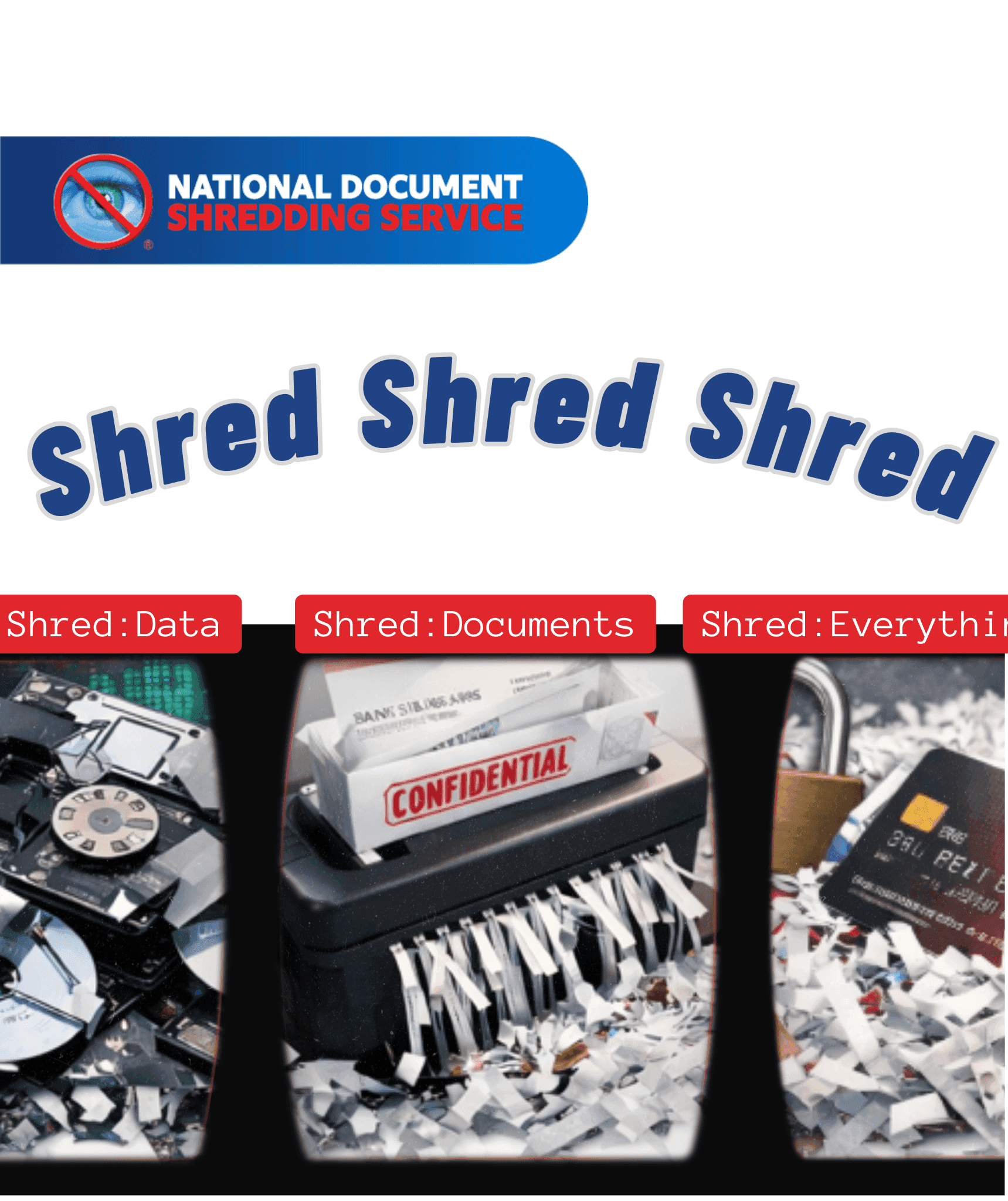 Shred: Document, Shred: Data, Shred Everything | Secure Shredding Services